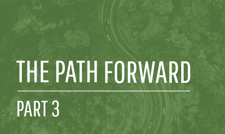 The Path Forward - Part 1
